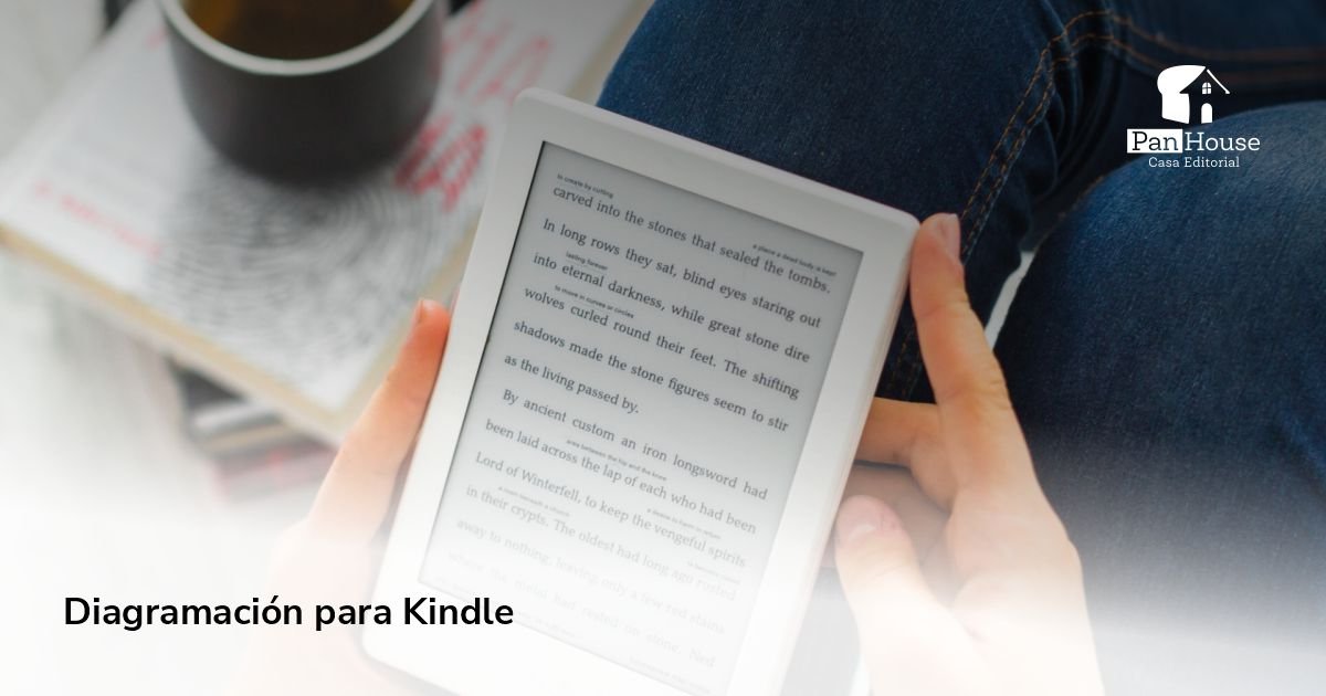 Diagramación para Kindle | Casa Editorial Pan House